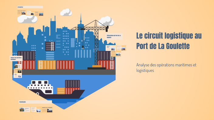 Le circuit logistique au Port de La Goulette by ferjani maroua on Prezi