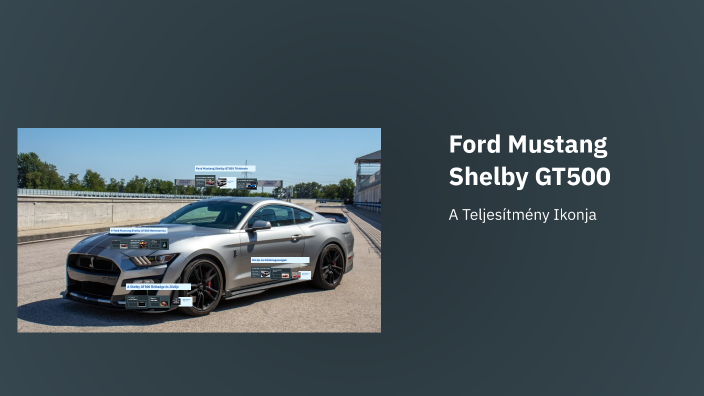 Ford Mustang Shelby GT500 by Tamás Juhász on Prezi