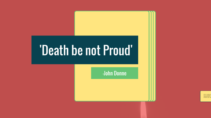 Analysis of 'Death be not Proud' by John Donne by Preethi Mahala on Prezi