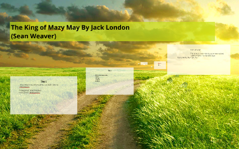 The King of Mazy May Sean Weaver by Mrs Baker on Prezi