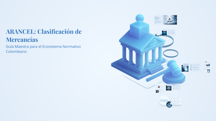 ARANCEL: Clasificación de Mercancías by Emilio Ugas on Prezi