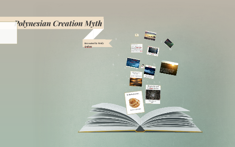 Polynesian Creation Myth by Molly Andrus on Prezi