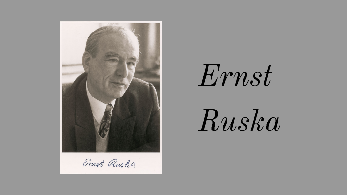 Ernst Ruska by Sam Herr on Prezi