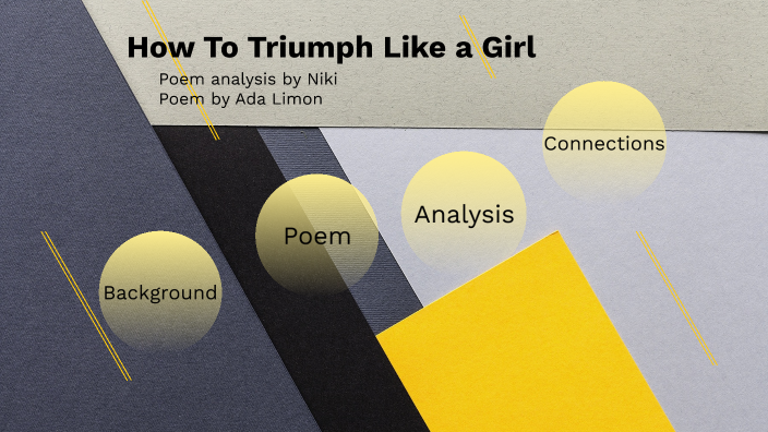 How to Triumph Like a Girl poem analysis by Niki Geering on Prezi