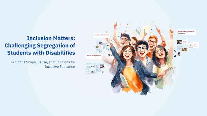 Inclusion Matters: Challenging Segregation of Students with ...