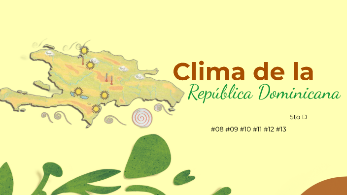 Clima de la República Dominicana by Rosámelly Gómez #08 on Prezi