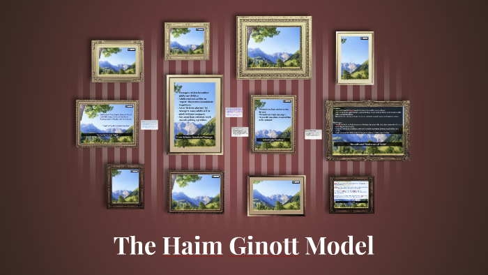 The Haim Ginott Model by Andrew Alcala on Prezi