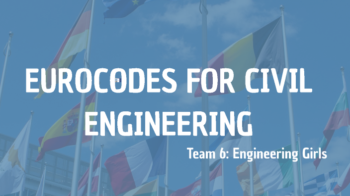 Eurocodes for Civil Engineering by Lara Ramos on Prezi