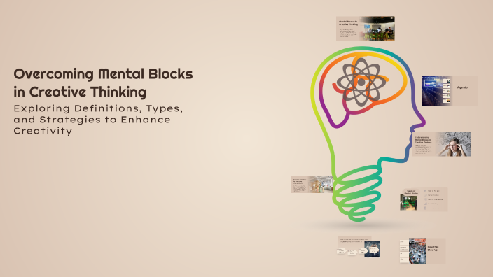 Overcoming Mental Blocks in Creative Thinking by said elabbasy on Prezi