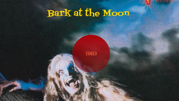 Bark at the Moon by c a r l a on Prezi
