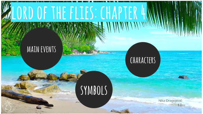 Symbols in Lord of the Flies by Nika Dragojevic on Prezi