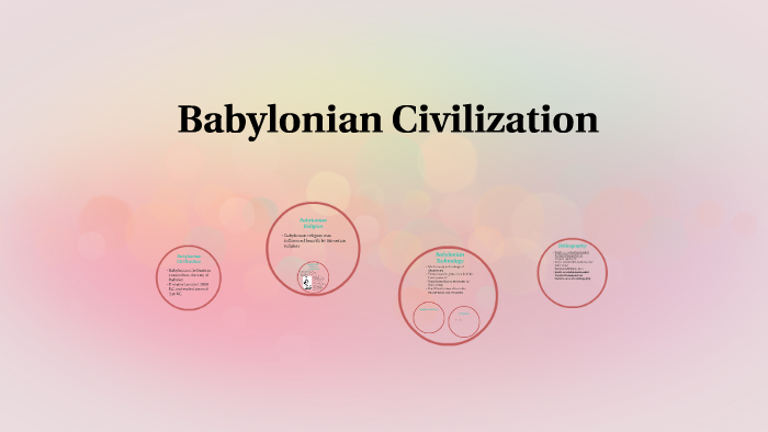 Babylonian Civilization by Lexi C on Prezi
