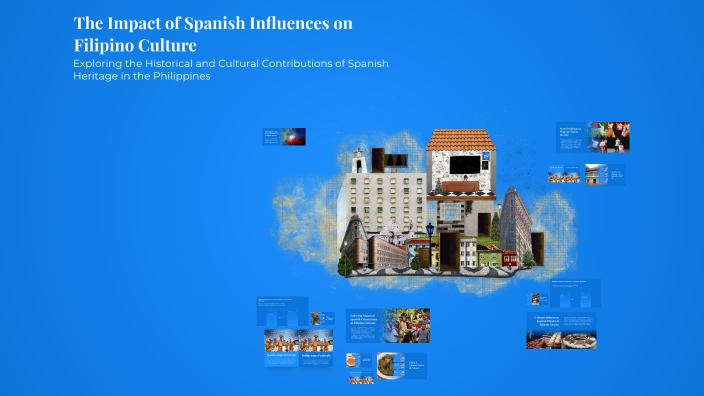 The Impact of Spanish Influences on Filipino Culture by Jenah Poblete ...