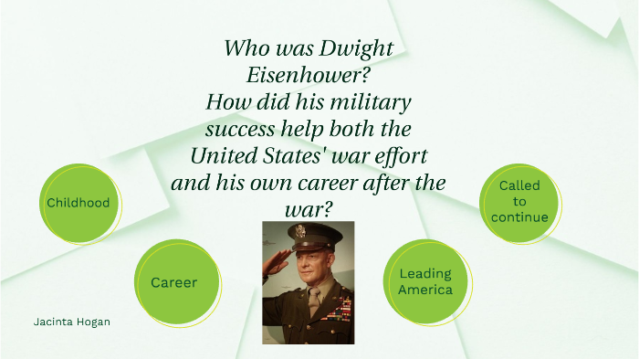 Dwight Eisenhower by Jacinta Hogan on Prezi