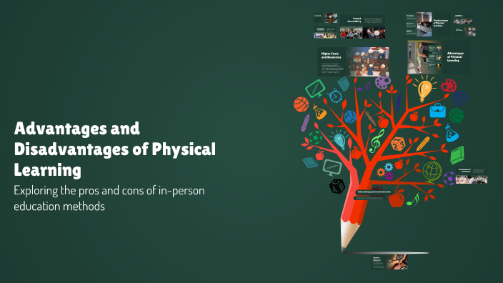 Advantages and Disadvantages of Physical Learning by Muqaddas ...