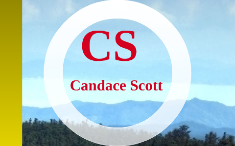 Candace Scott by Candace Scott on Prezi