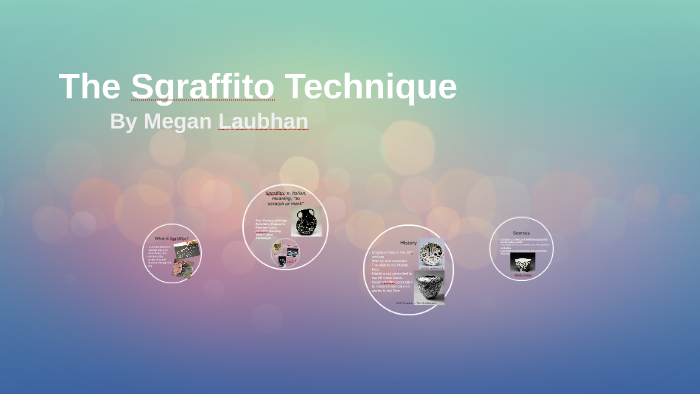 The Scraffito Technique by Megan Laubhan on Prezi