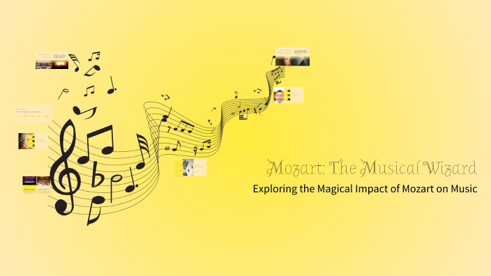 Mozart: The Musical Wizard by Bella Lartey on Prezi