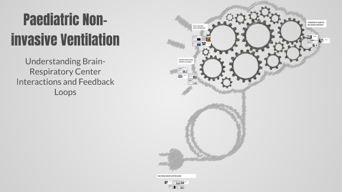 Paediatric Non-invasive Ventilation by simon edmonds on Prezi
