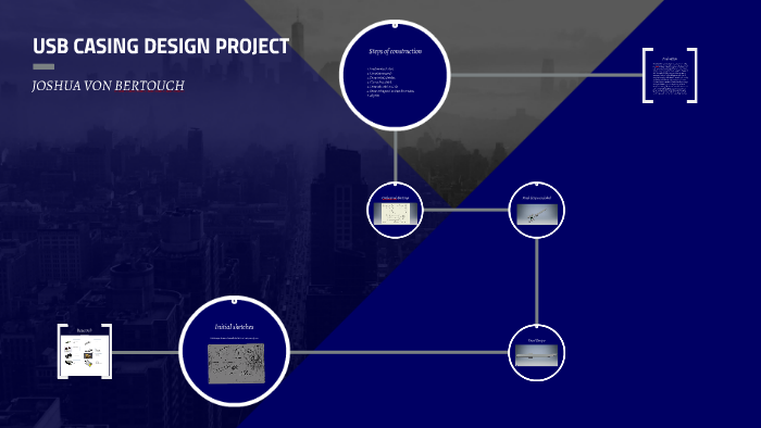 USB CASING DESIGN PROJECT by Joshua von Bertuch on Prezi