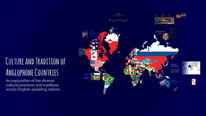 Culture and Tradition of Anglophone Countries by 10 10 on Prezi