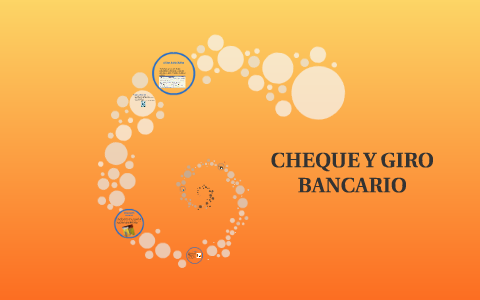 cheque y giro bancario by sandra yessenia galindo on Prezi