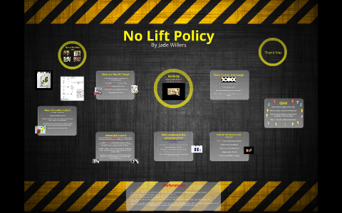 No Lift Policy by Jade Willers on Prezi
