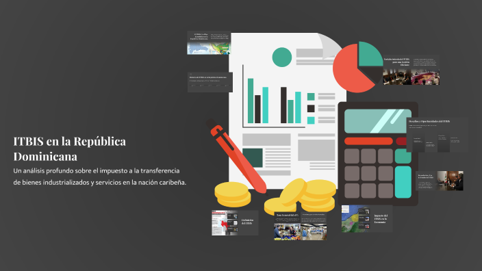 ITBIS en la República Dominicana by BASILIO ANIBAL GUZMAN UREÑA on Prezi