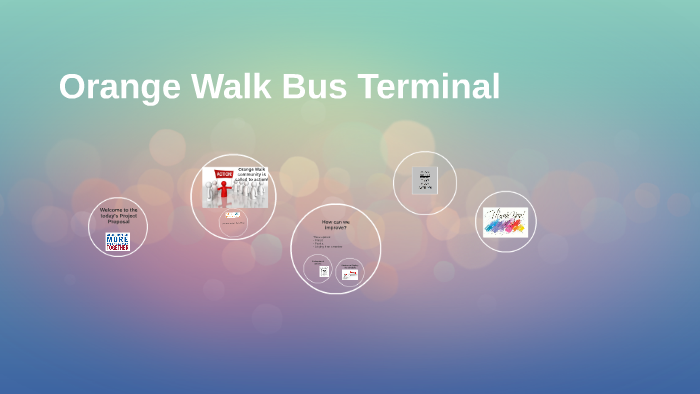 Orange Walk Bus Terminal by Marisa Reyes on Prezi