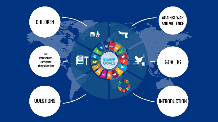 goal 16 by Emma Calabrese on Prezi