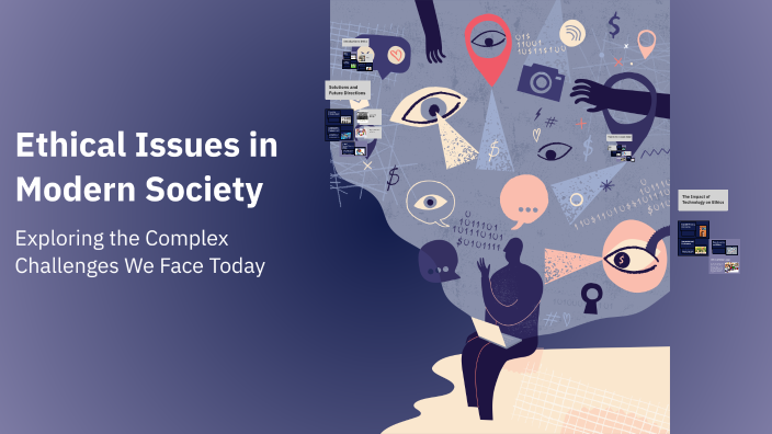 Ethical Issues in Modern Society by Василина Березненко on Prezi