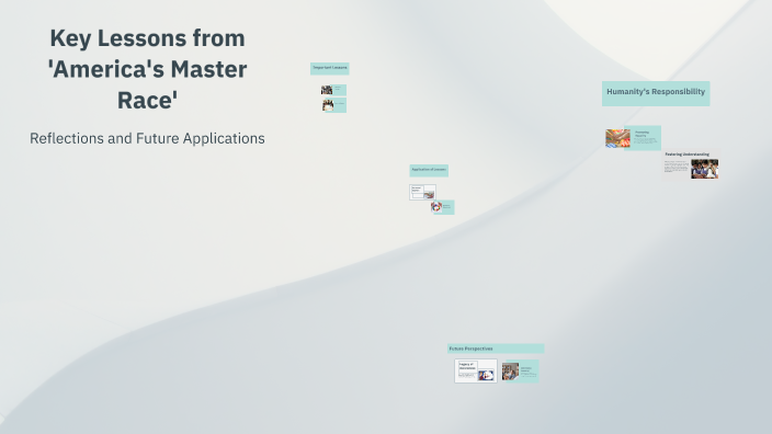 Key Lessons from 'America's Master Race' by Gavin Moldenhauer on Prezi