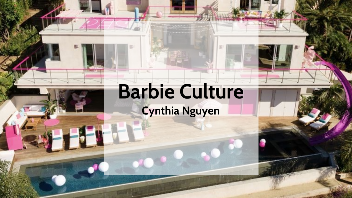 Barbie Culture by Cynthia Nguyen on Prezi