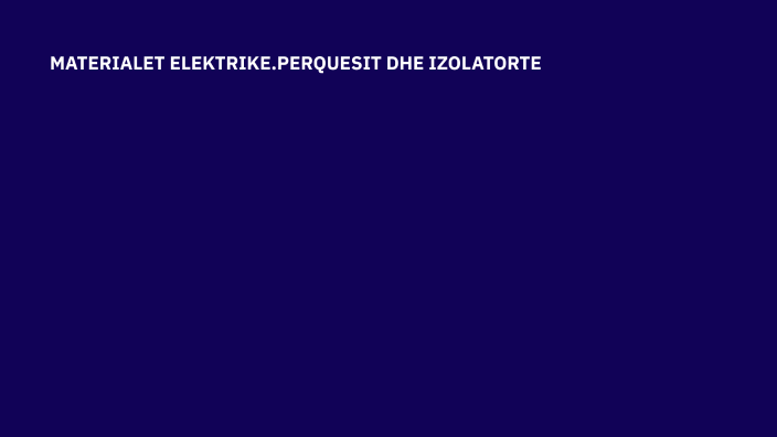 Materialet Elektrike by Roki Karremeli on Prezi