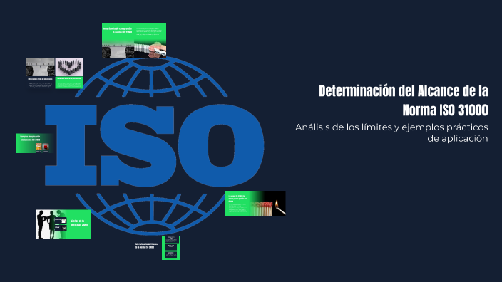 Determinación del Alcance de la Norma ISO 31000 by milene gct on Prezi
