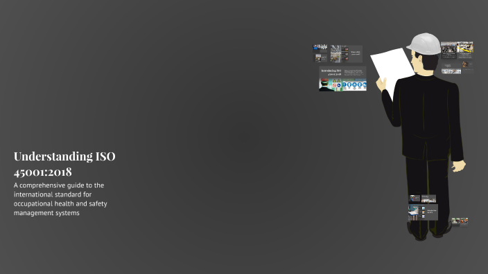 Understanding ISO 45001:2018 by wael safy on Prezi