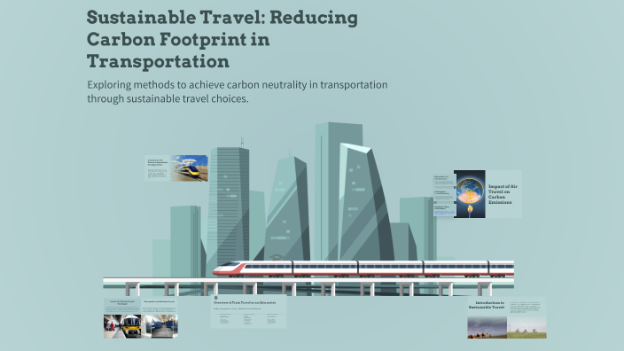 Sustainable Travel: Reducing Carbon Footprint in Transportation by ...