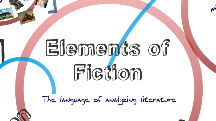 Elements of Fiction by Kelsey Hughes on Prezi