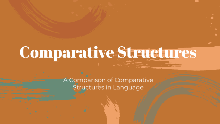 Comparative Structures by Linh Nguyenkhanh on Prezi