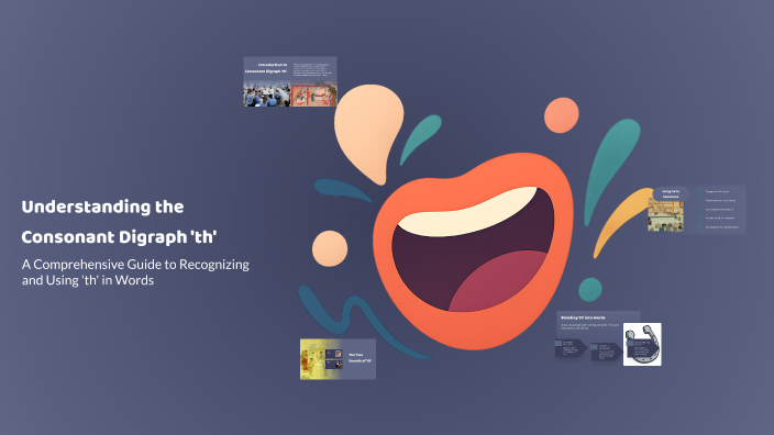 Understanding the Consonant Digraph 'th' by Oksana Tenyakova on Prezi