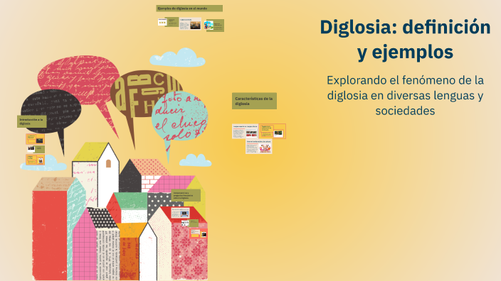 Diglosia: definición y ejemplos by Karina Zambrano on Prezi