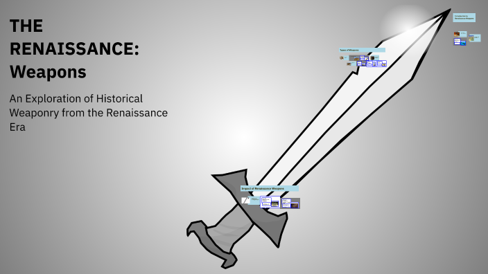 THE RENAISSANCE: Weapons by WANNERY SANTANA on Prezi