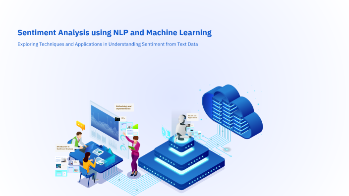 Sentiment Analysis using NLP and Machine Learning by RAJANALA SIRI on Prezi