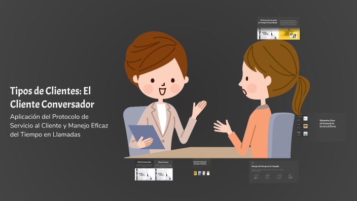 Tipos de Clientes: El Cliente Conversador by Laura Pacheco on Prezi