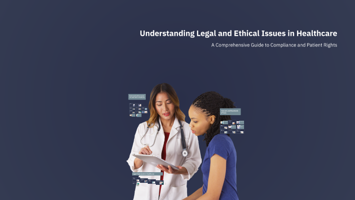 Understanding Legal and Ethical Issues in Healthcare by Darla Mason on ...