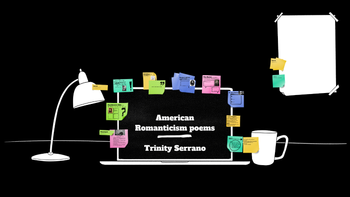American romanticism poems by Trinity Serrano on Prezi