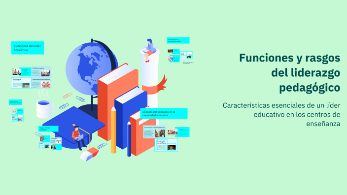 Funciones y rasgos del liderazgo pedagógico by yaneli soto on Prezi