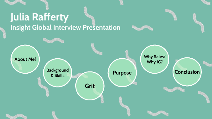 Julia Rafferty: Insight Global Interview Presentation by Julia Rafferty ...