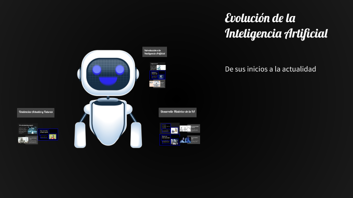 Evolución de la Inteligencia Artificial by Rodrigo Meza on Prezi