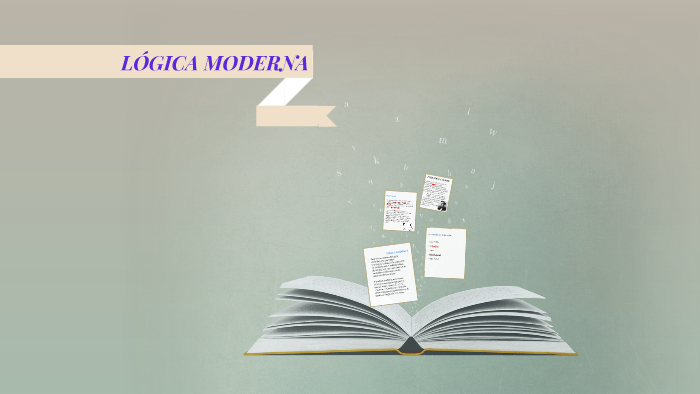 LÓGICA MODERNA by Juana Garcia on Prezi
